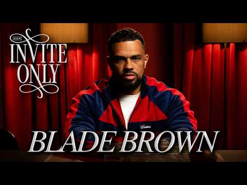 BLADE BROWN - INVITE ONLY [FREESTYLE]