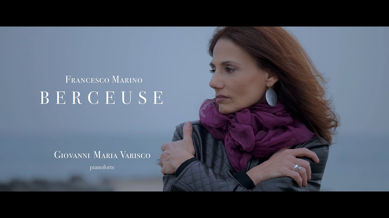 Francesco Marino - BERCEUSE - Giovanni Maria Varisco - YouTube