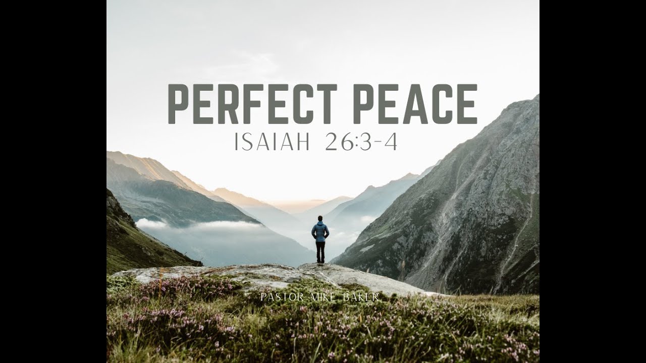 Perfect Peace - Isaiah 26:3 - YouTube