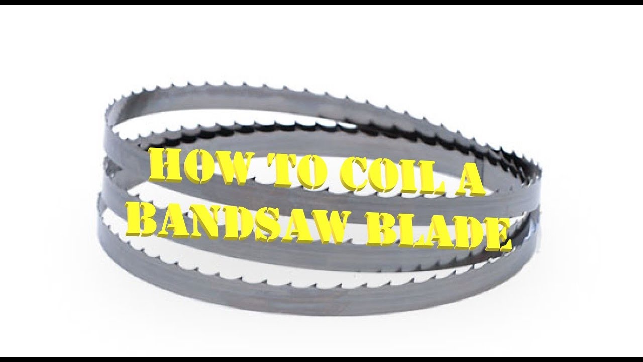 How To Coil A Band Saw Blade YouTube