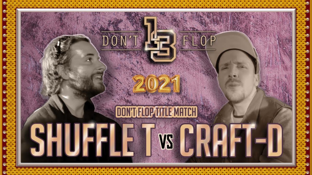 Rap Battle - Shuffle T Vs Craft-D 👑 Don't Flop 2021 Title Match - YouTube