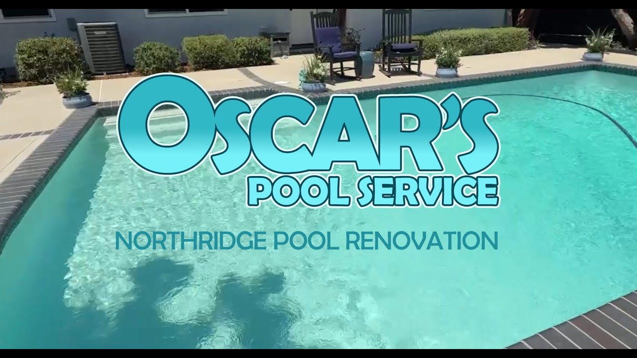 Oscars Pool Service - Northridge Pool Renovation - YouTube