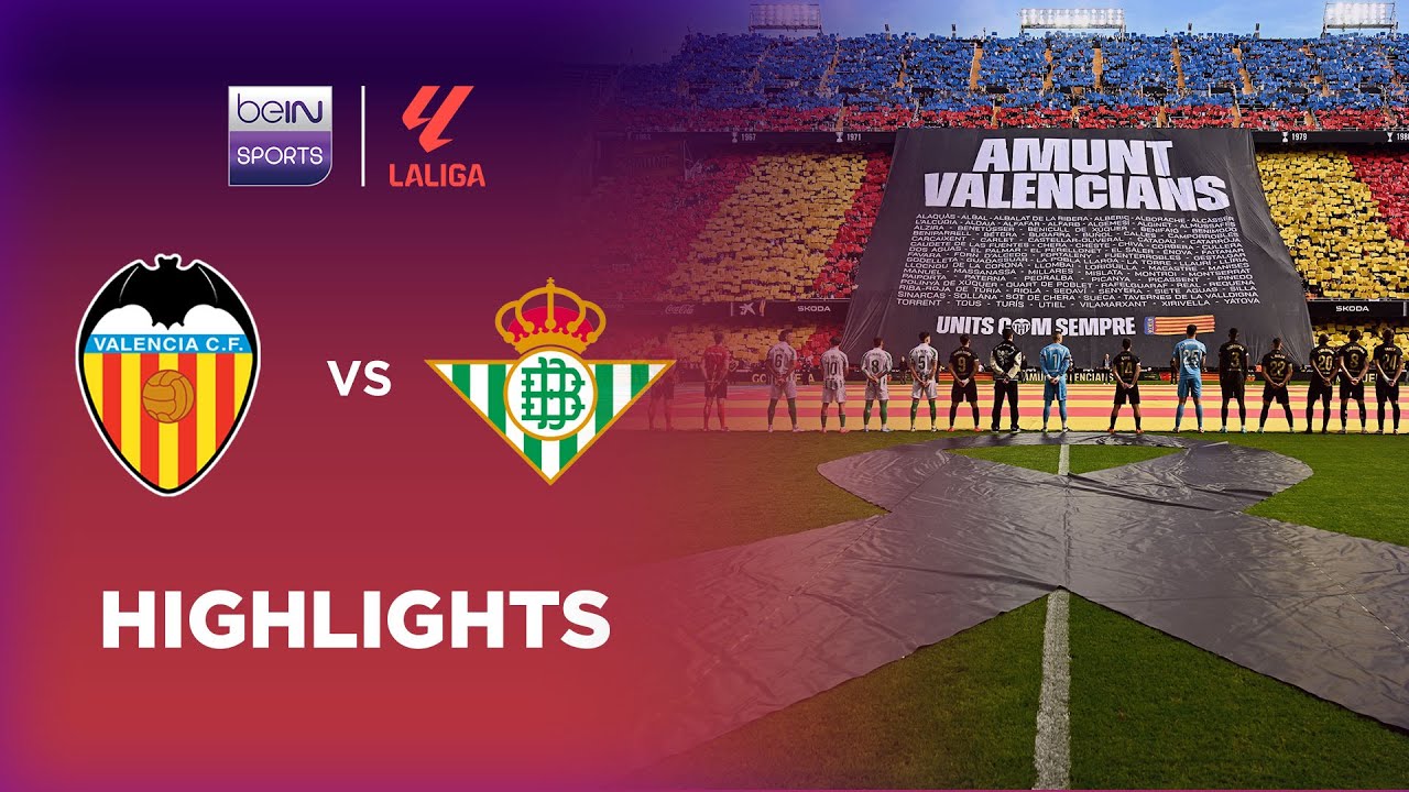 Valencia v Real Betis | LaLiga 24/25 | Match Highlights - YouTube