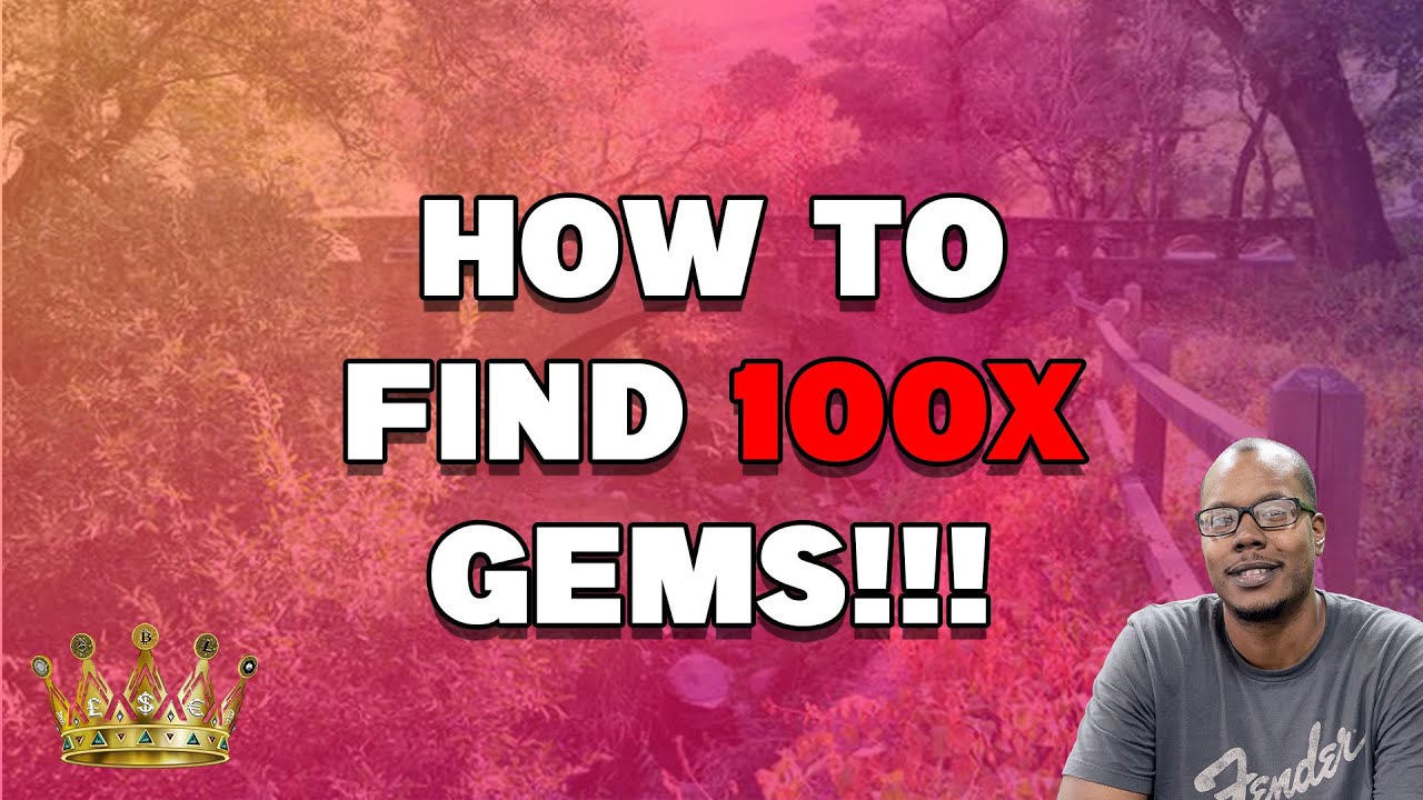 We Will Be Finding 100x Gems!!! What To Look For And Mindset to Have ...