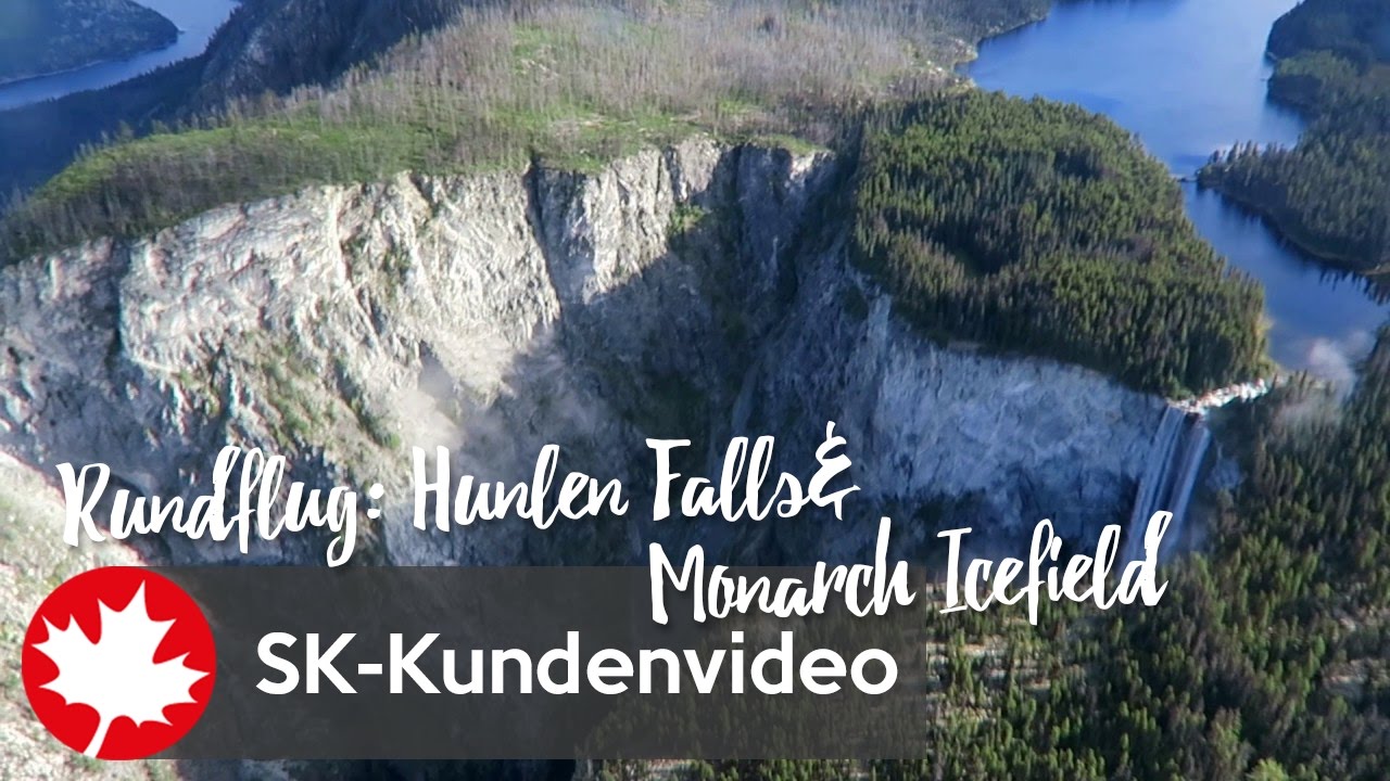 Hunlen Falls und Monarch Icefield Rundflug (SK-Kundenvideo 2016) - YouTube