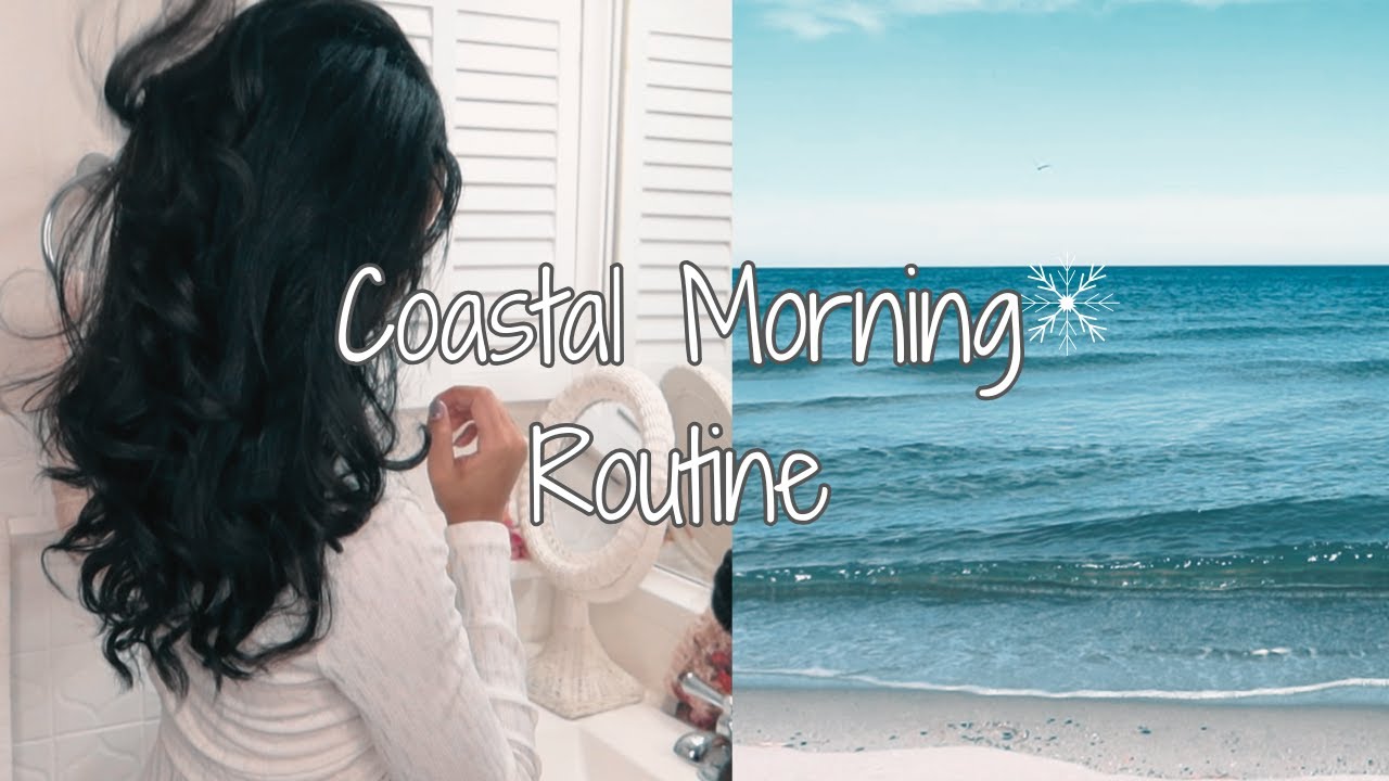 🐚 ️Coastal Winter Morning Routine - YouTube
