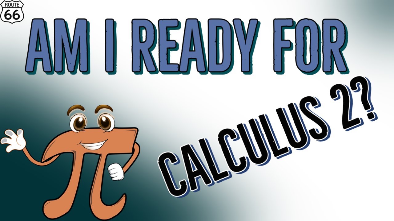 Am I Ready for Calculus 2? - YouTube