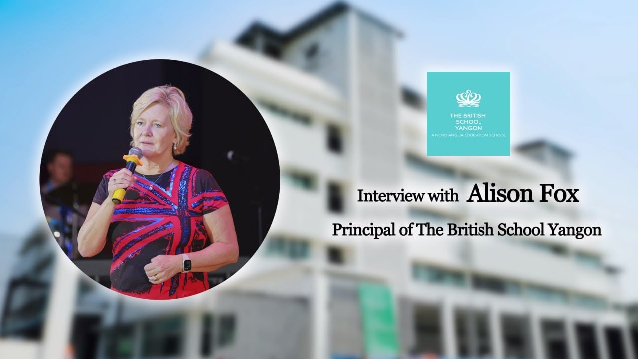 Interview with Alison Fox Principal of The British School Yangon - YouTube