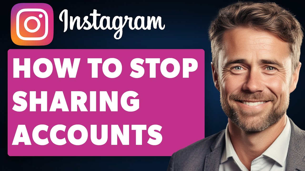How To Stop Sharing Accounts on Instagram (Full 2024 Guide) - YouTube