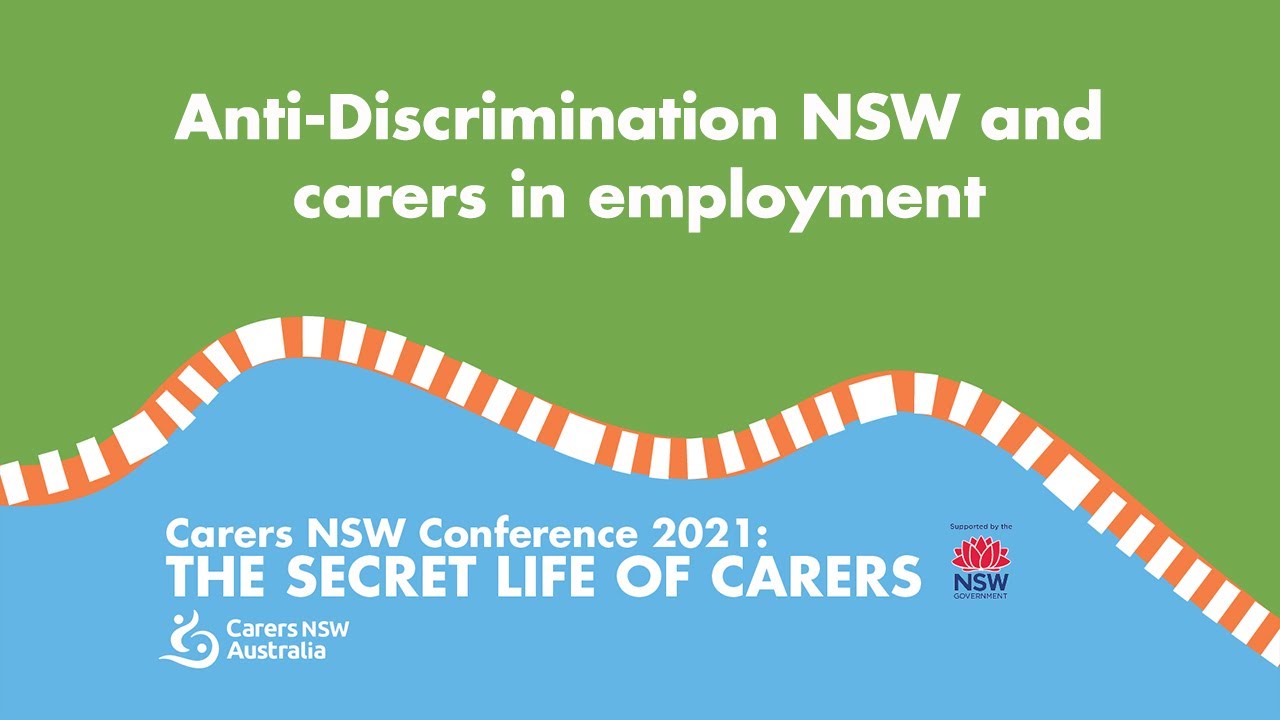 Anti-Discrimination NSW and carers in employment; Carers NSW Conference ...