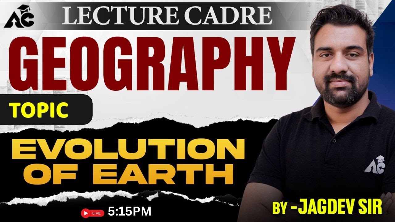 Lecturer Cadre Exam Preparation 2025 Geography Topic Evolution Of Earth By Jagdev Sir - YouTube