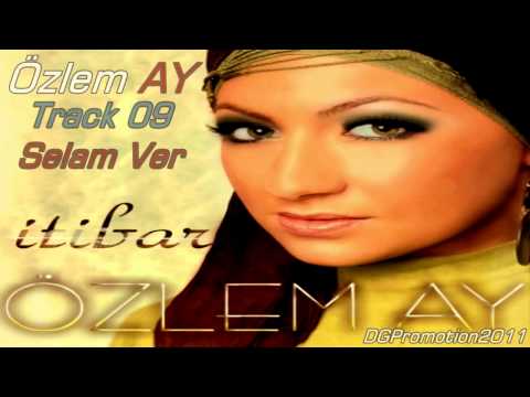 Özlem Ay - Selam Ver 2O11