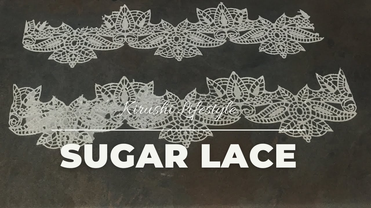 EASY SUGAR LACE | CAKE DECORATING | SIMPLE TUTORIAL | KIRUSHI LIFESTYLE ...