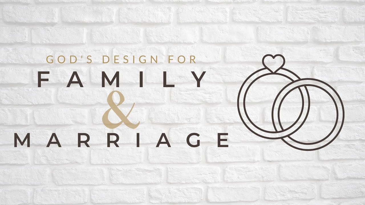 God's Design for Family & Marriage - Session 3 - YouTube