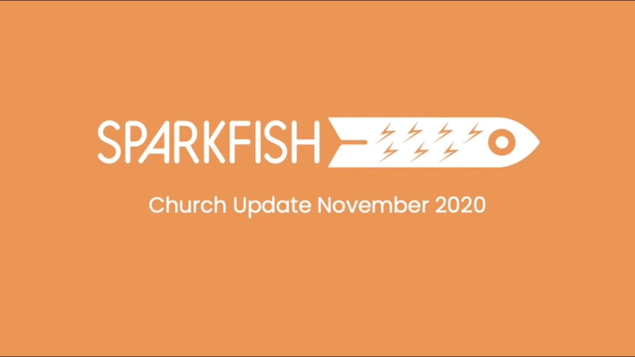 SparkFish Church update November 2020 - YouTube