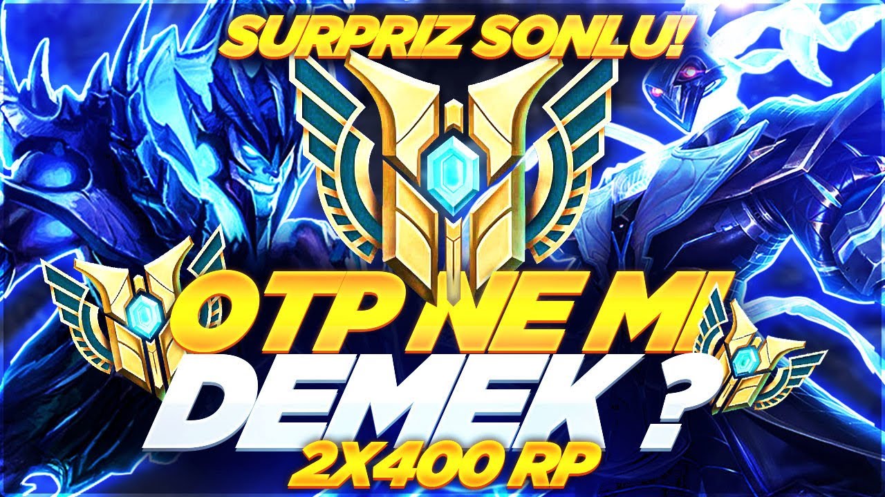 2x400 RP! OTP NE DEMEK ? İŞTE CEVABI ! 7.SEVİYE USTALIKLARI GÖRÜNCE İSTEMEDEN KIŞKIRDILAR ...