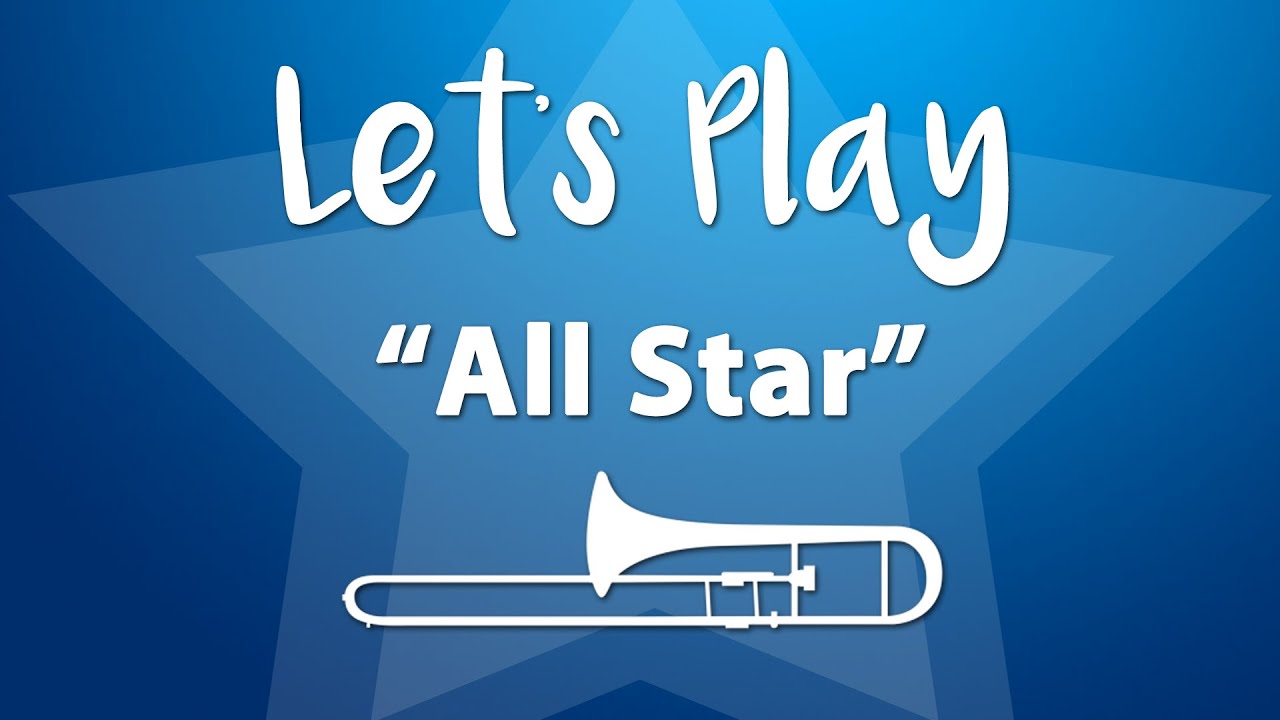 Let's Play "All Star" - Trombone - YouTube