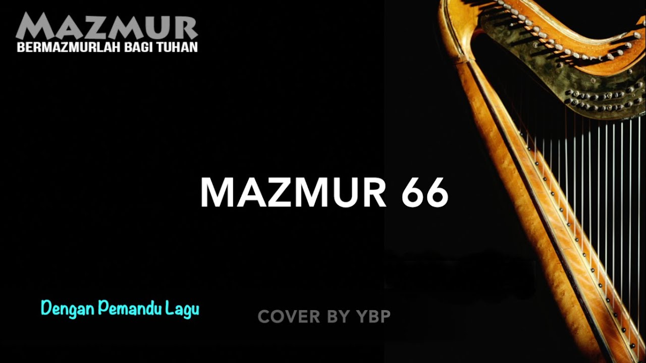Mazmur 66 - Bermazmurlah Bagi Tuhan - Dengan Pemandu Lagu - YouTube