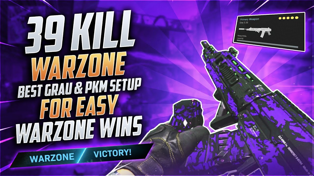 39 KILL WARZONE WIN/BEST GRAU 5.56 & PKM SETUP(MODERN WARFARE WARZONE ...