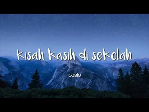 Pasto - Kisah Kasih Disekolah (Lirik/Lyrics)