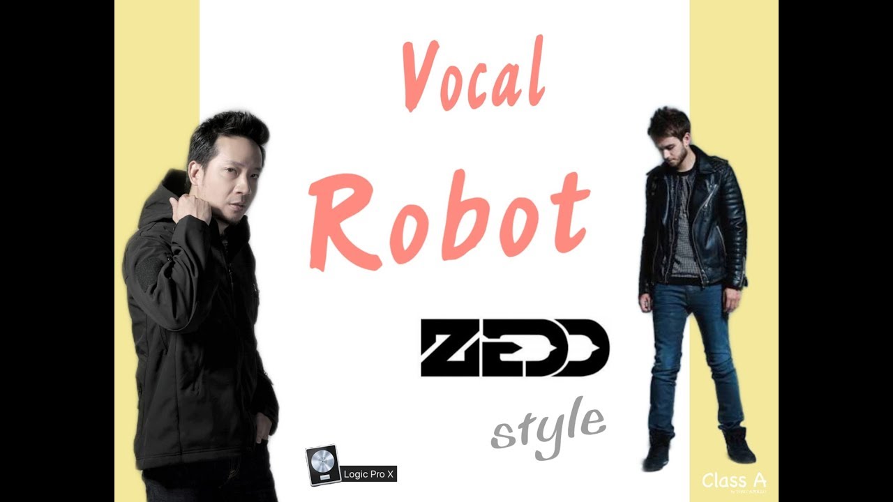Class A #18 สอนทำ Vocal Robot แบบ ZEDD - YouTube