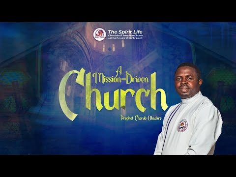 A Mission Driven Church || Prophet Cherub Obadare - YouTube