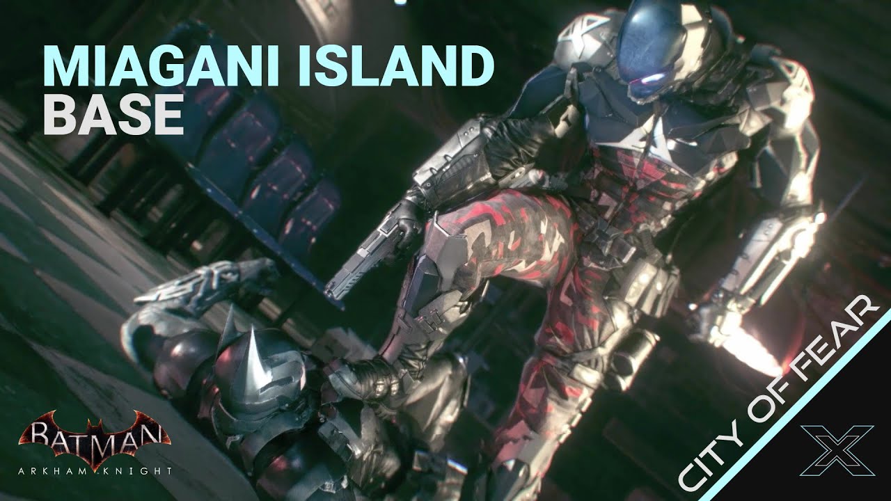 Batman: Arkham Knight : Main Story - Miagani Island Base Walkthrough ...