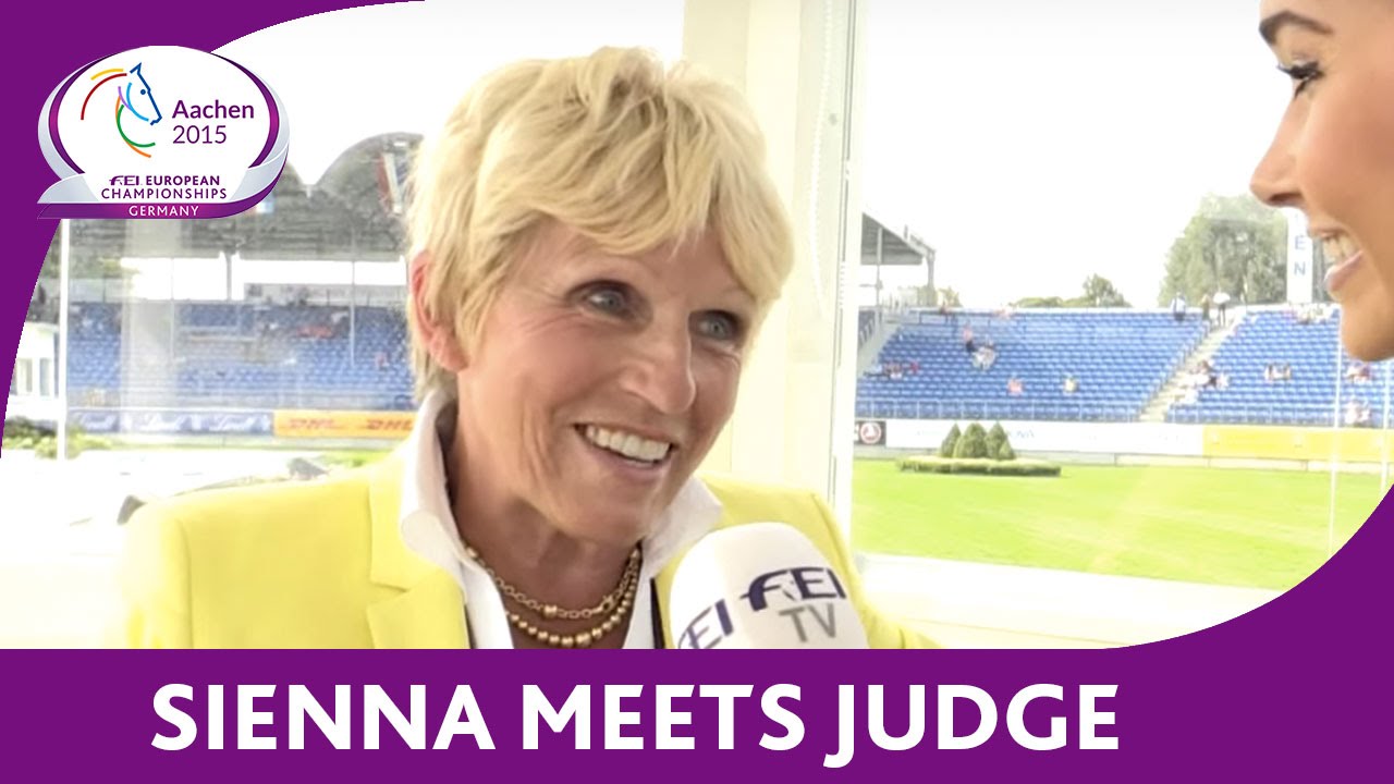 Judge Interview - Sienna at the Euros - Aachen - FEI European ...