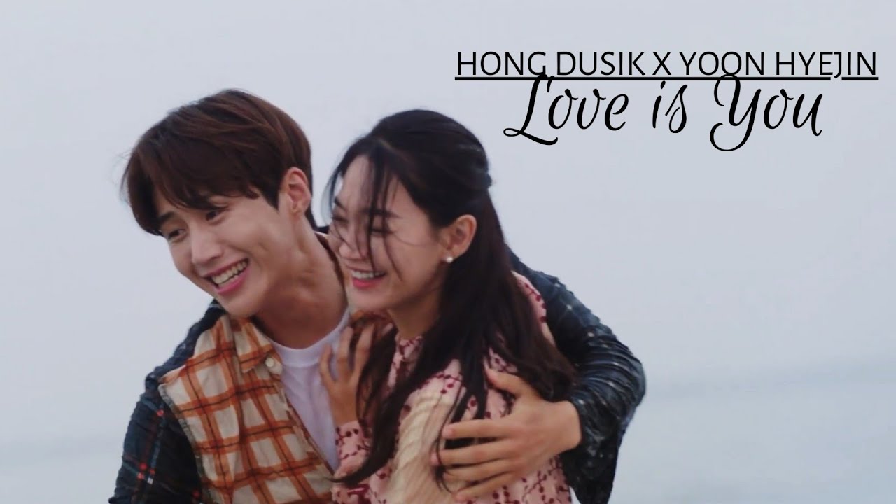 [FMV] Hong Dusik x Yoon Hyejin - Love is You (Hometown Cha Cha Cha ...