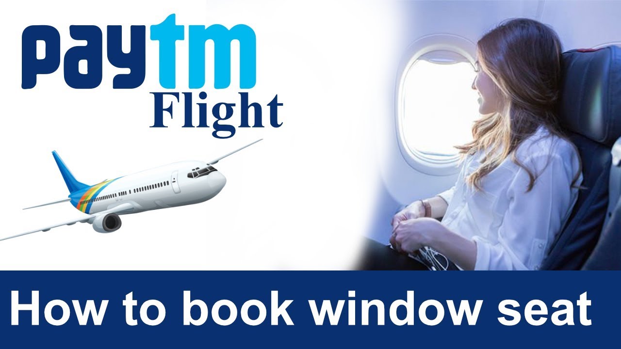 How to book a window seat on paytm flight ticket booking || Paytm cheap ...