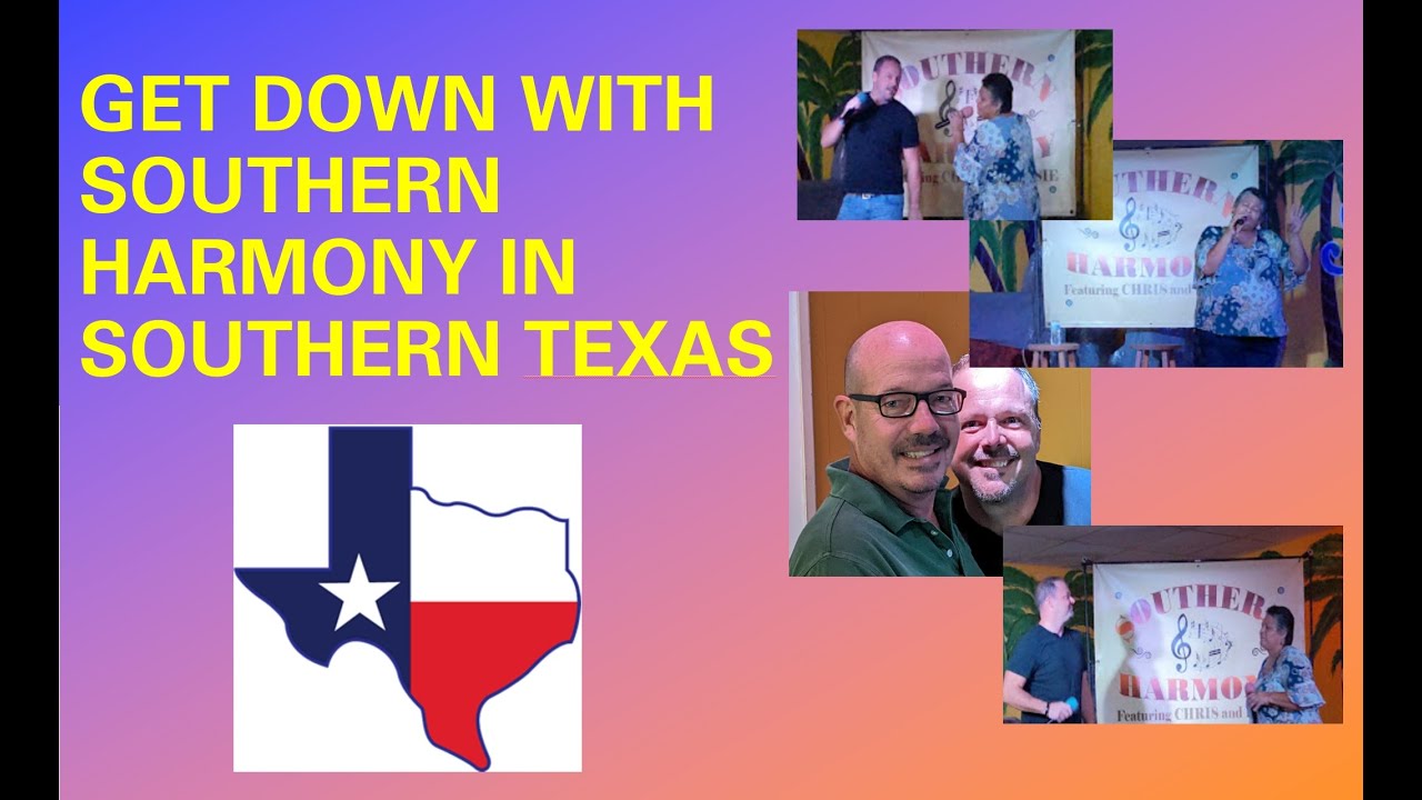 Get Down with Southern Harmony in Southern Texas - YouTube