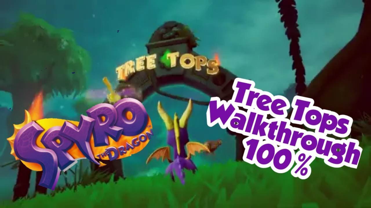 Spyro The Dragon Tree Tops Walkthrough - YouTube