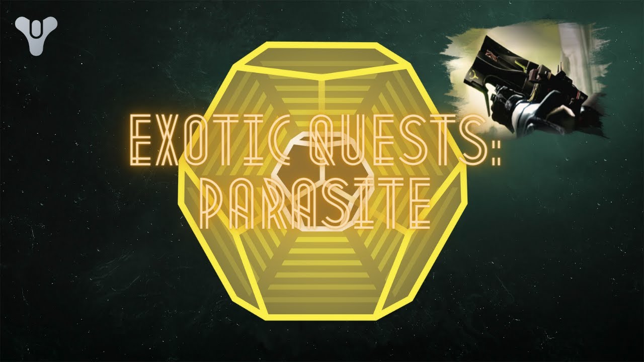 Destiny 2, Exotic Quests!: PARASITE - YouTube