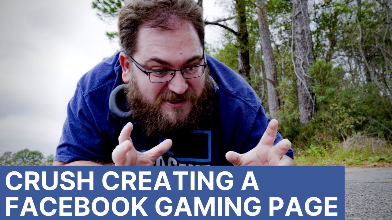 How To Crush Creating A Facebook Gaming Page - YouTube