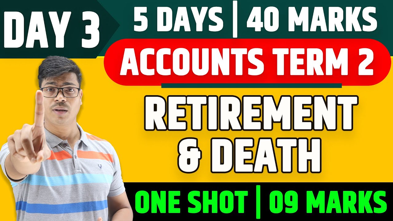 Retirement & Death of a Partner | One Shot | Accounts Term 2. 9 Marks ...