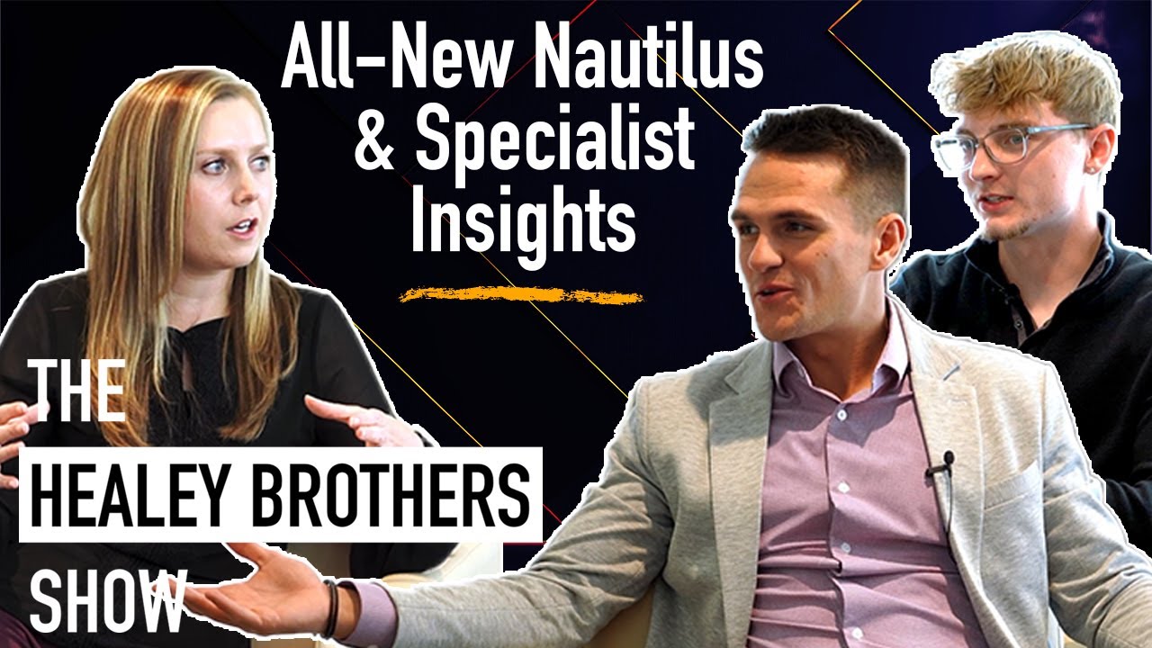 All-New Nautilus & Specialist Insights | The Healey Brothers Show | Ep ...
