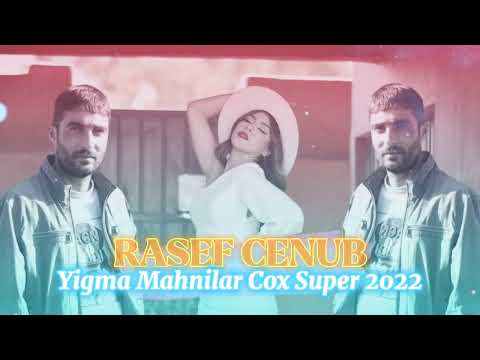Rasef Cenub - Secme Yigma Mahnilari 2022