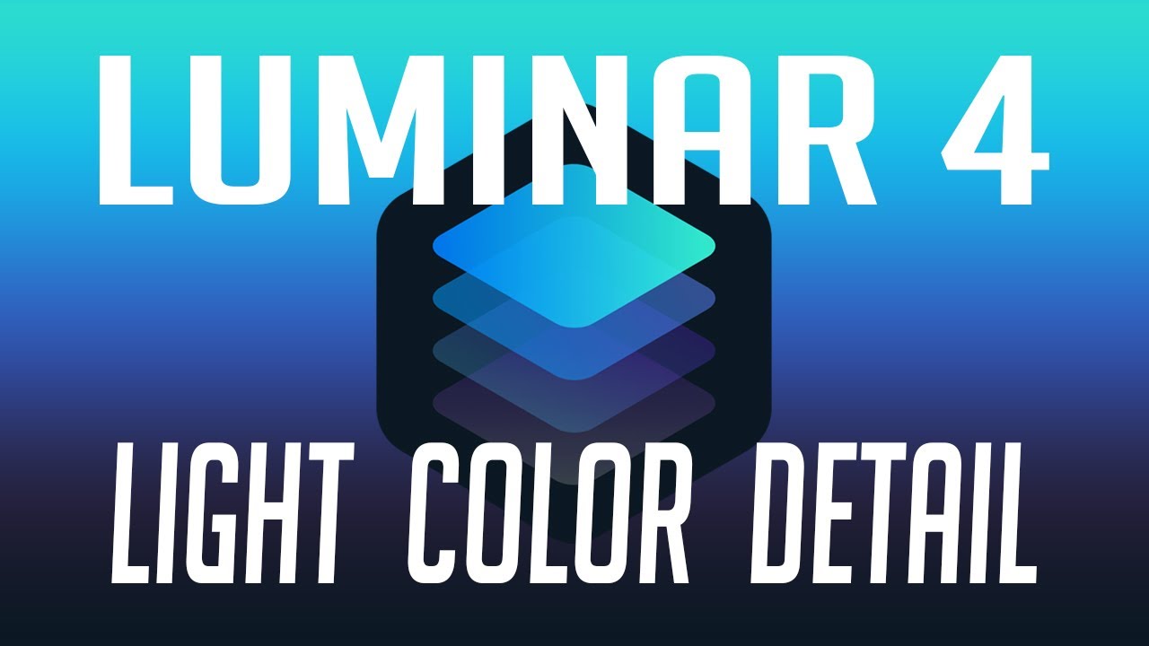 LUMINAR 4: WORKING WITH LIGHT, COLOR and DETAIL - YouTube