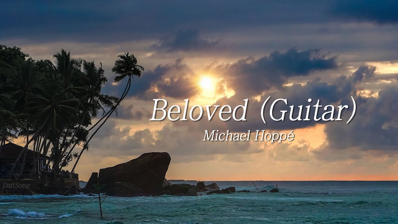 Michael Hoppé - Beloved / 마이클 호페 - 비러브드 / Guitar / Instrumental Music ...