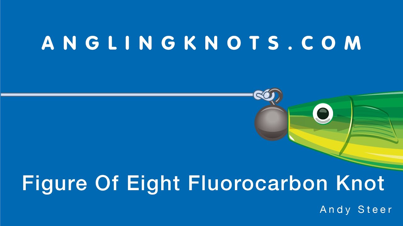 How To Tie The Figure Of Eight Fluorocarbon Lure Knot - YouTube