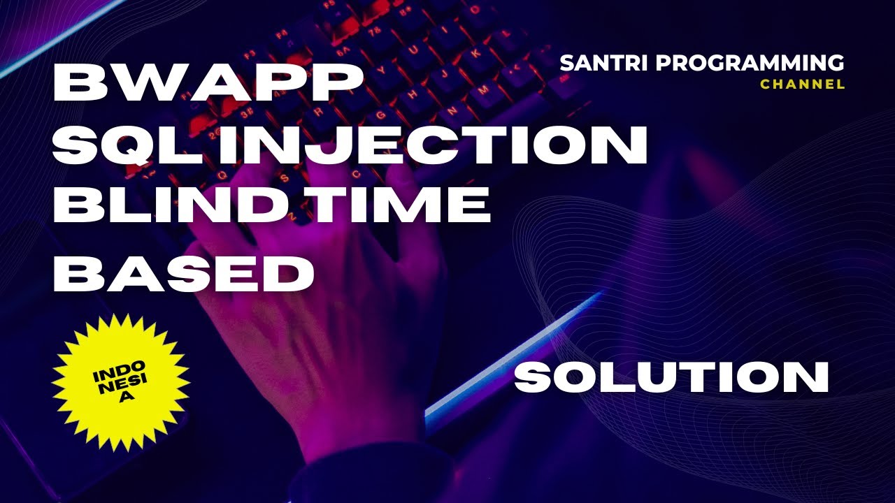 Web Penetration - bWAPP - SQL Injection Time Based - YouTube