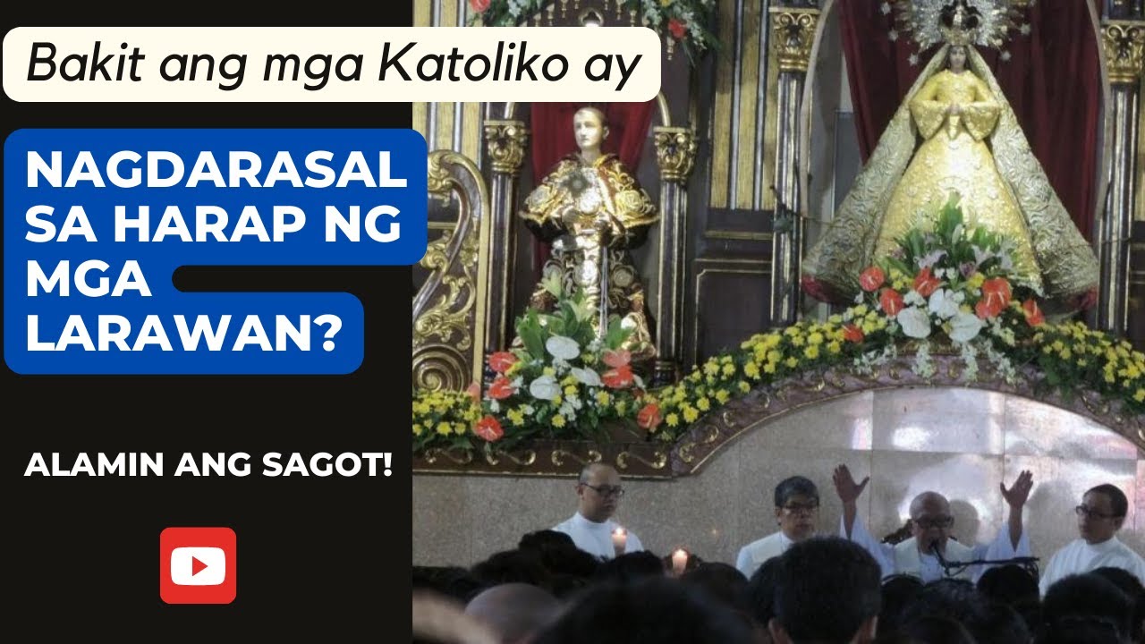 👉Bakit ang mga Katoliko ay nagdarasal sa harap ng mga larawan? - YouTube