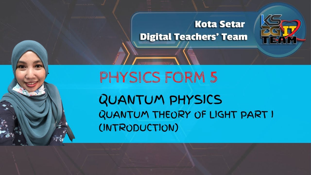 PHYSICS KSSM FORM 5 :INTRODUCTION TO QUANTUM PHYSICS (Part 1) - YouTube