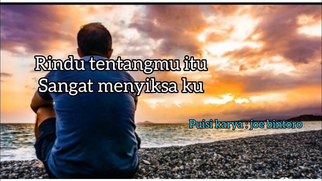 rindu tentangmu itu sangat menyiksa ku||puisi. kata bijak. kata mutiara ...