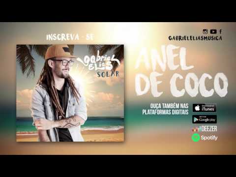 Gabriel Elias - Anel de Coco (Áudio Oficial)