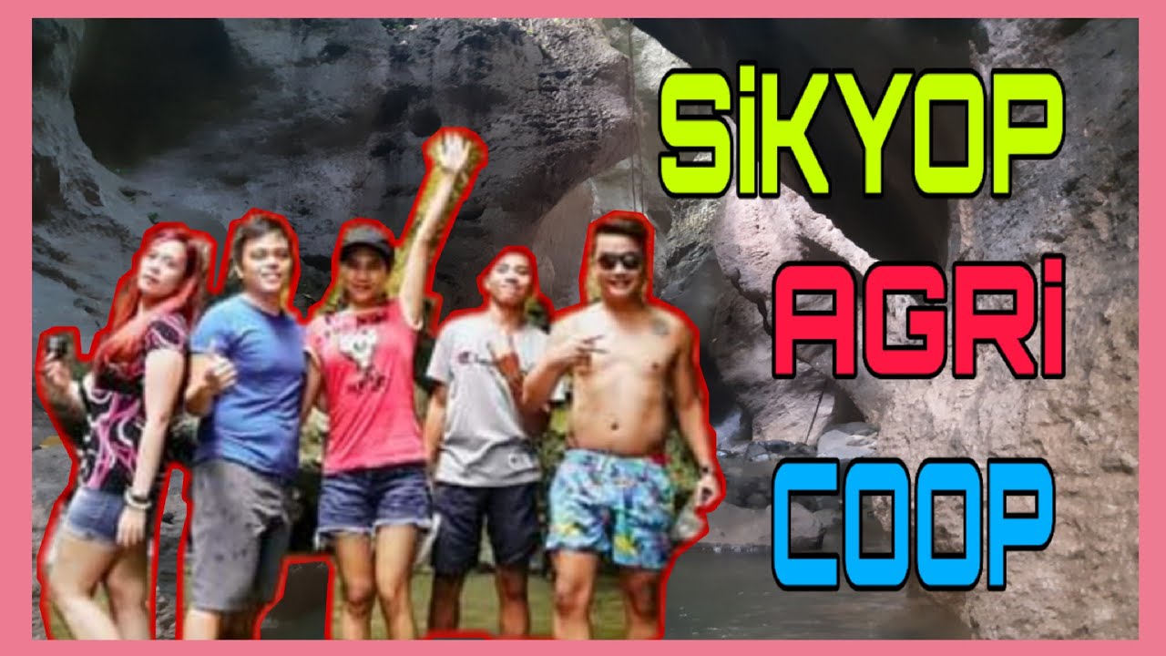 CAVE IN SIKYOP AGRI COOP☆ - YouTube