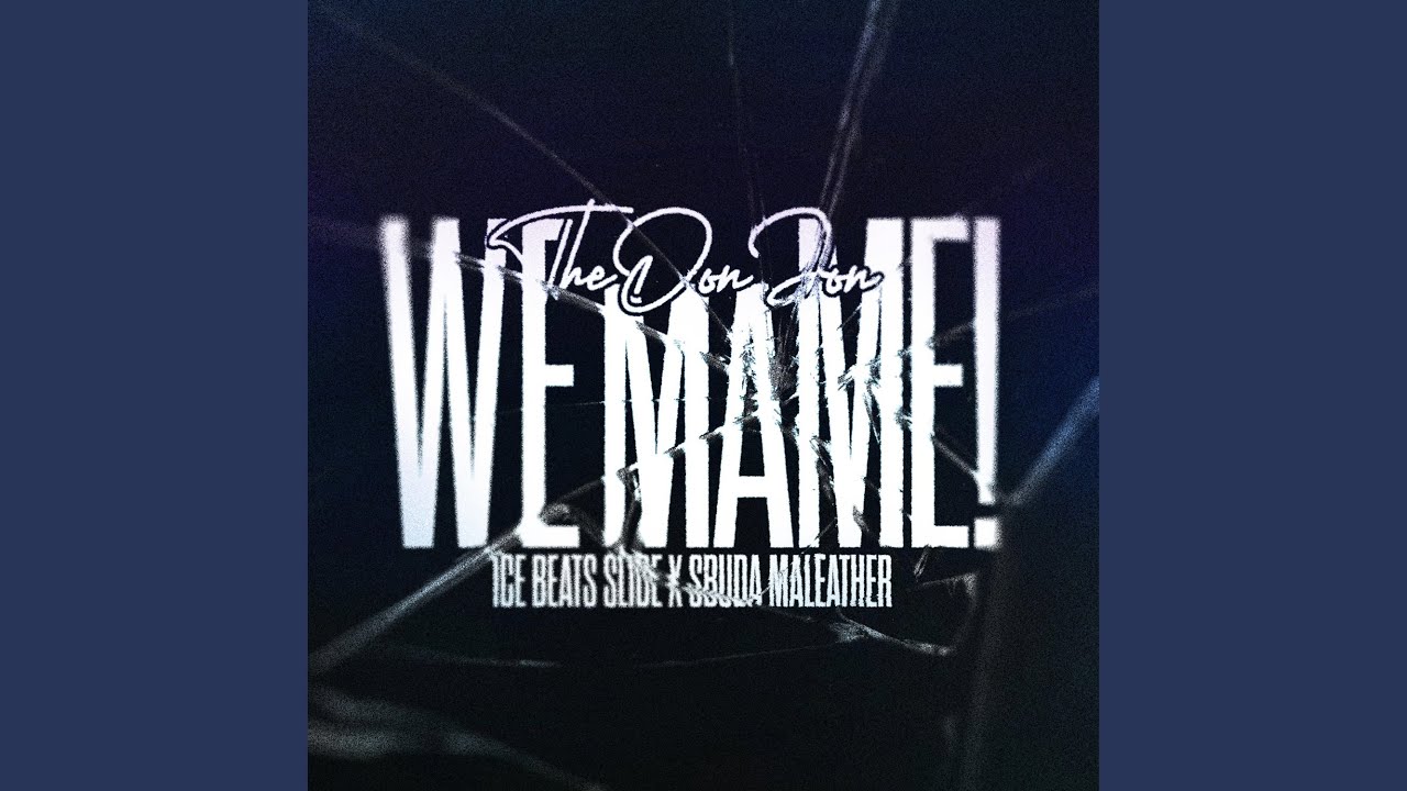 WE MAME (feat. Ice Beats Slide & Sbuda Maleather) - YouTube