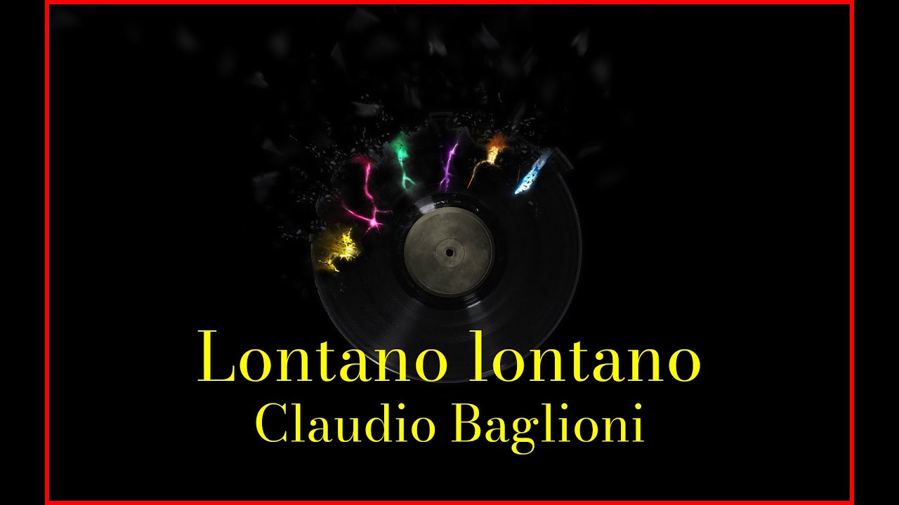 Claudio Baglioni - Lontano lontano (Lyrics) Karaoke - YouTube