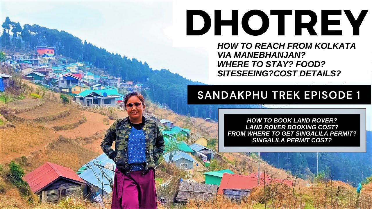Dhotrey | Sandakphu Trek EP1 | Dhotrey Darjeeling | Dhotrey Tour ...