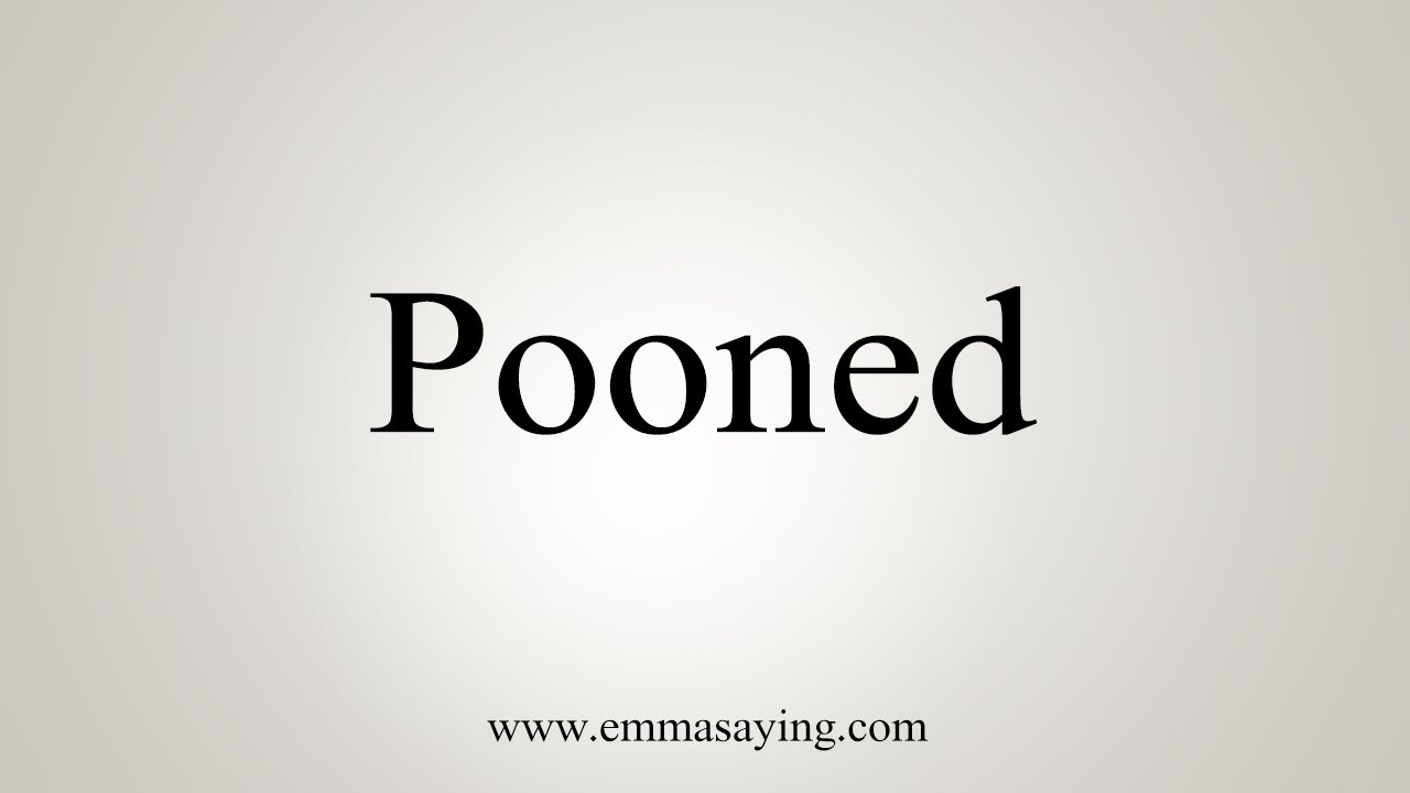 How To Say Pooned - YouTube